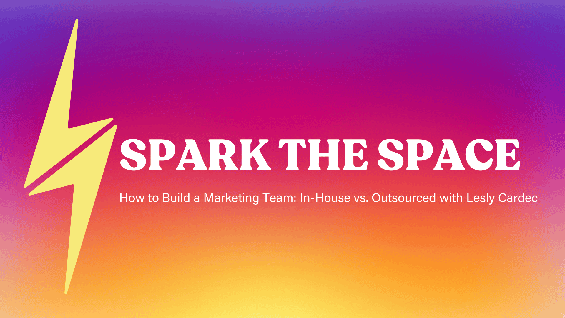 How to Build a Marketing Team with Lesly Cardec